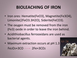 Bioleaching of iron, copper, gold. uranium | PPTX