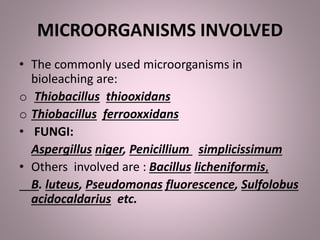 Bioleaching of iron, copper, gold. uranium | PPTX