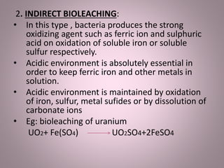 Bioleaching of iron, copper, gold. uranium | PPTX