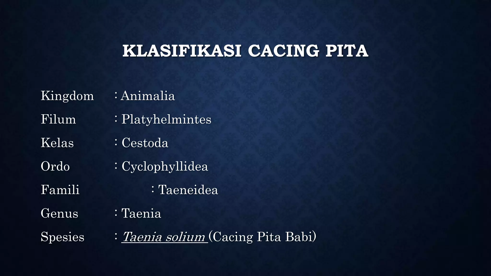 Biologi Seputar Kehidupan Cacing Pita | PPTX