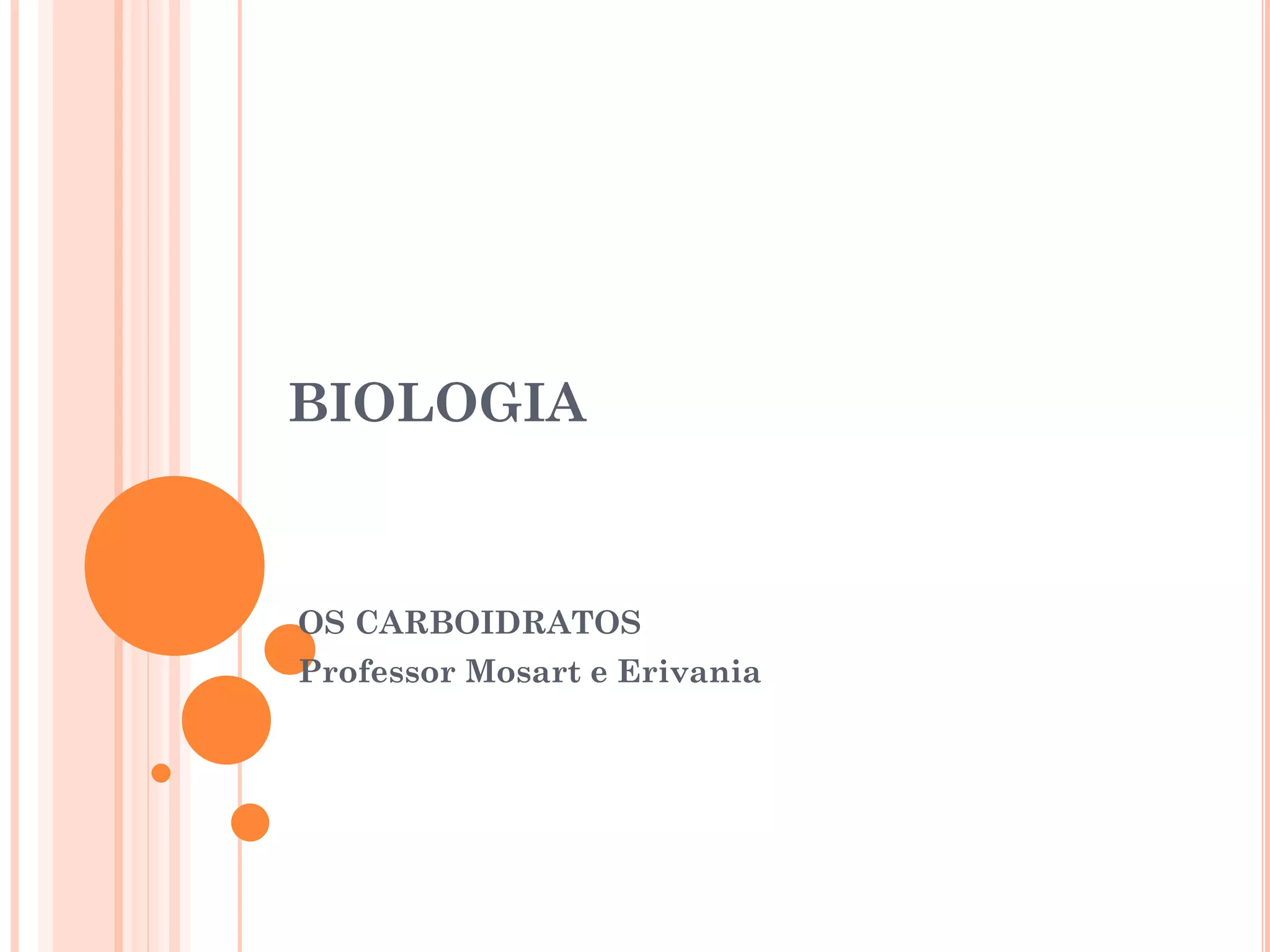 Biologia os carboidratos | PPT