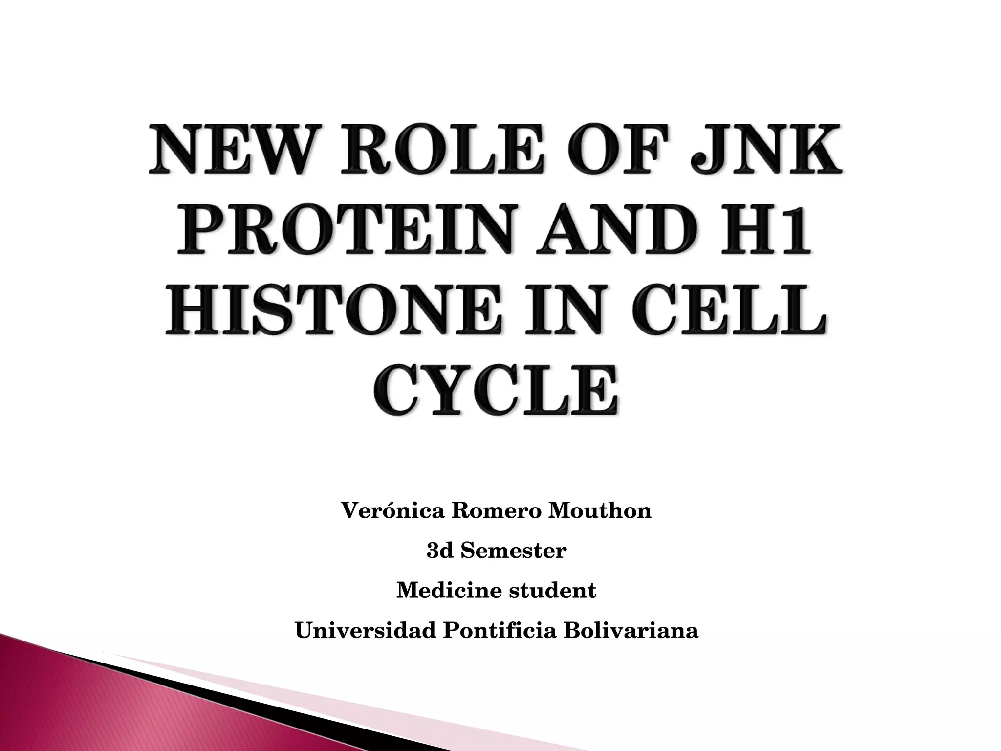 New role of JNK protein and H1 Histone in the cell cycle | PPT