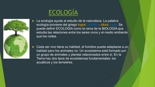 EL MEDIO AMBIENTE Y LA RELACION CON LOS SERES VIVOS | PPTX