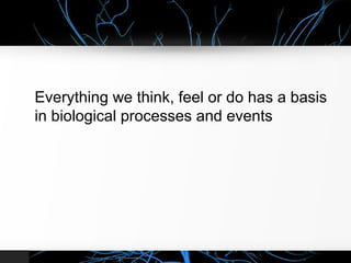 Biological basis of psychology | PPT