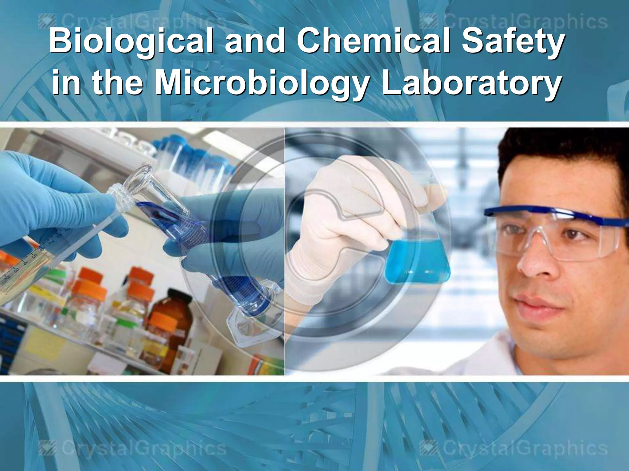 Biological and chemical safety in the microbiology laboratory | PPTX