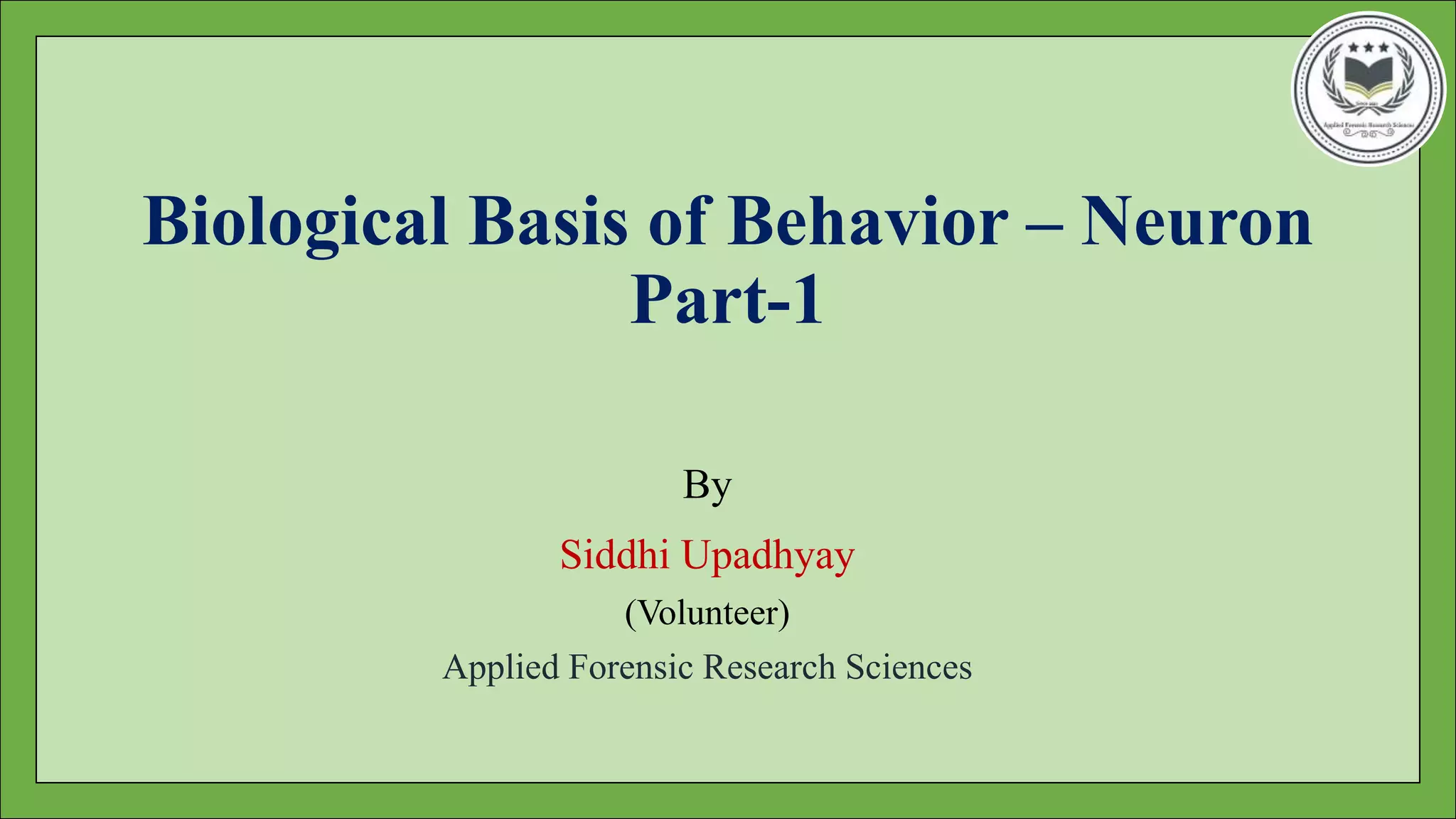 Biological basis of behaviour- Neuron Part-1 | PPTX