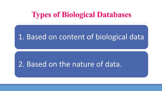 Biological databases.pptx | Databases | Computer Software and Applications