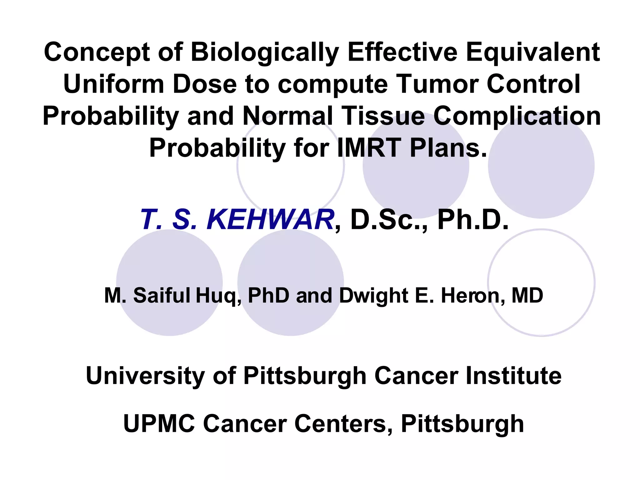 Biologically Effective Equivalent Uniform Dose to compute Tumor Control ...