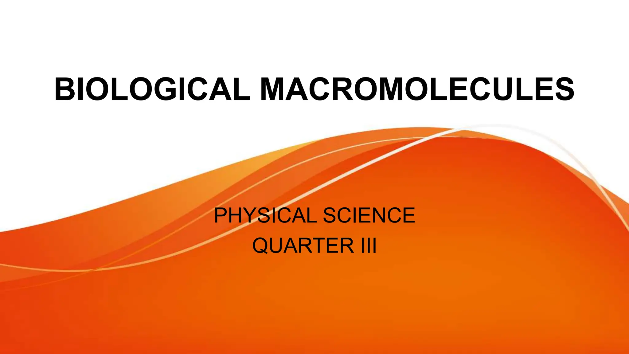 BIOLOGICAL MACROMOLECULES.pptx