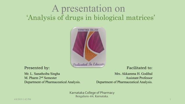 Analysis of drugs in biological matrix | PPTX