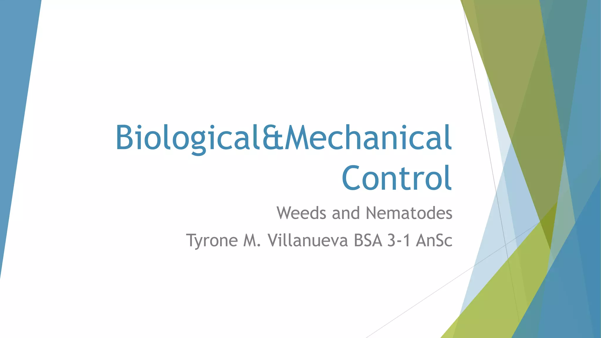 Biological and Cultural Control of Weeds and Nematodes | PPTX