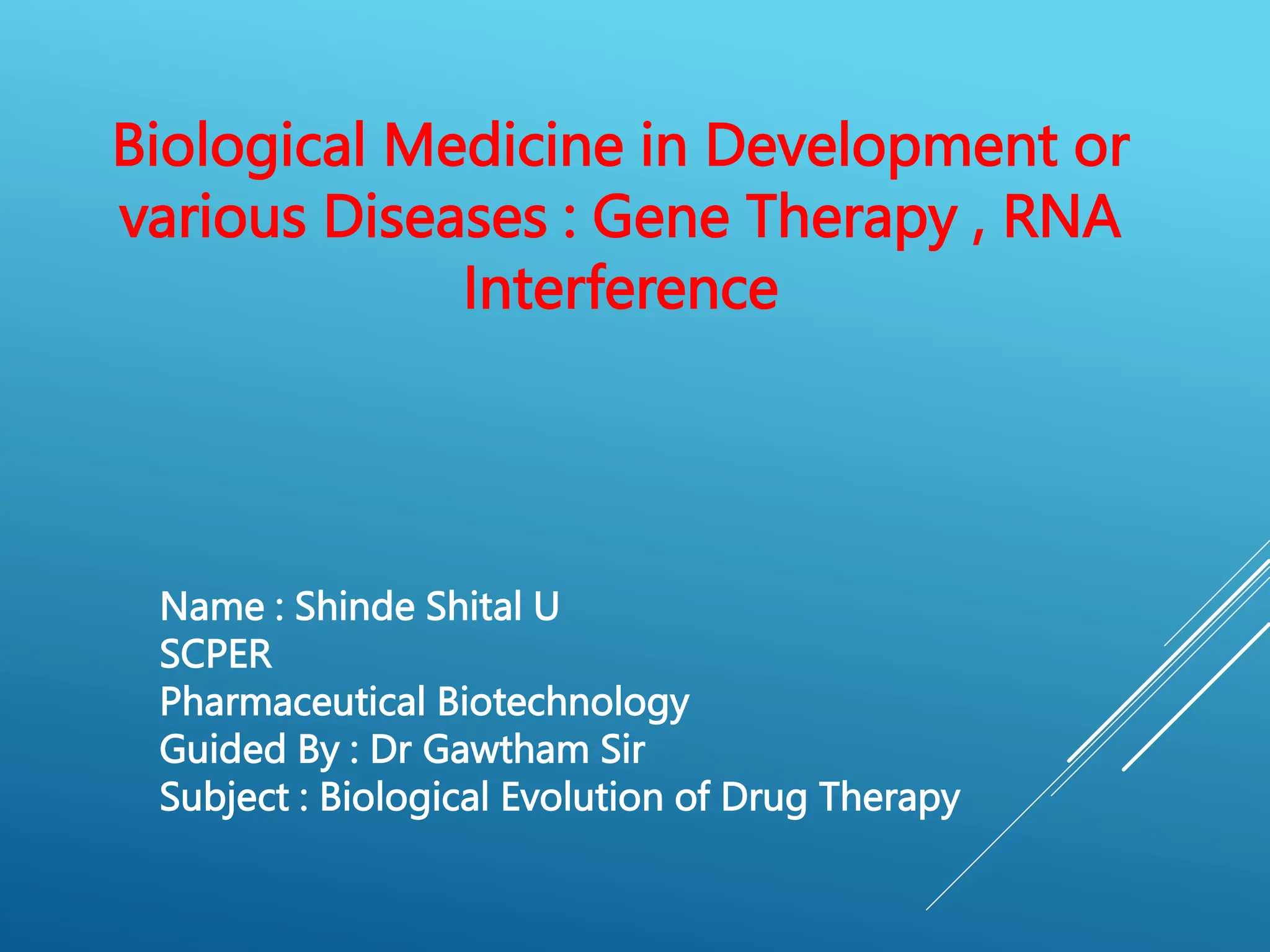 Biological Medicine - gene therapy, rna interference.pptx