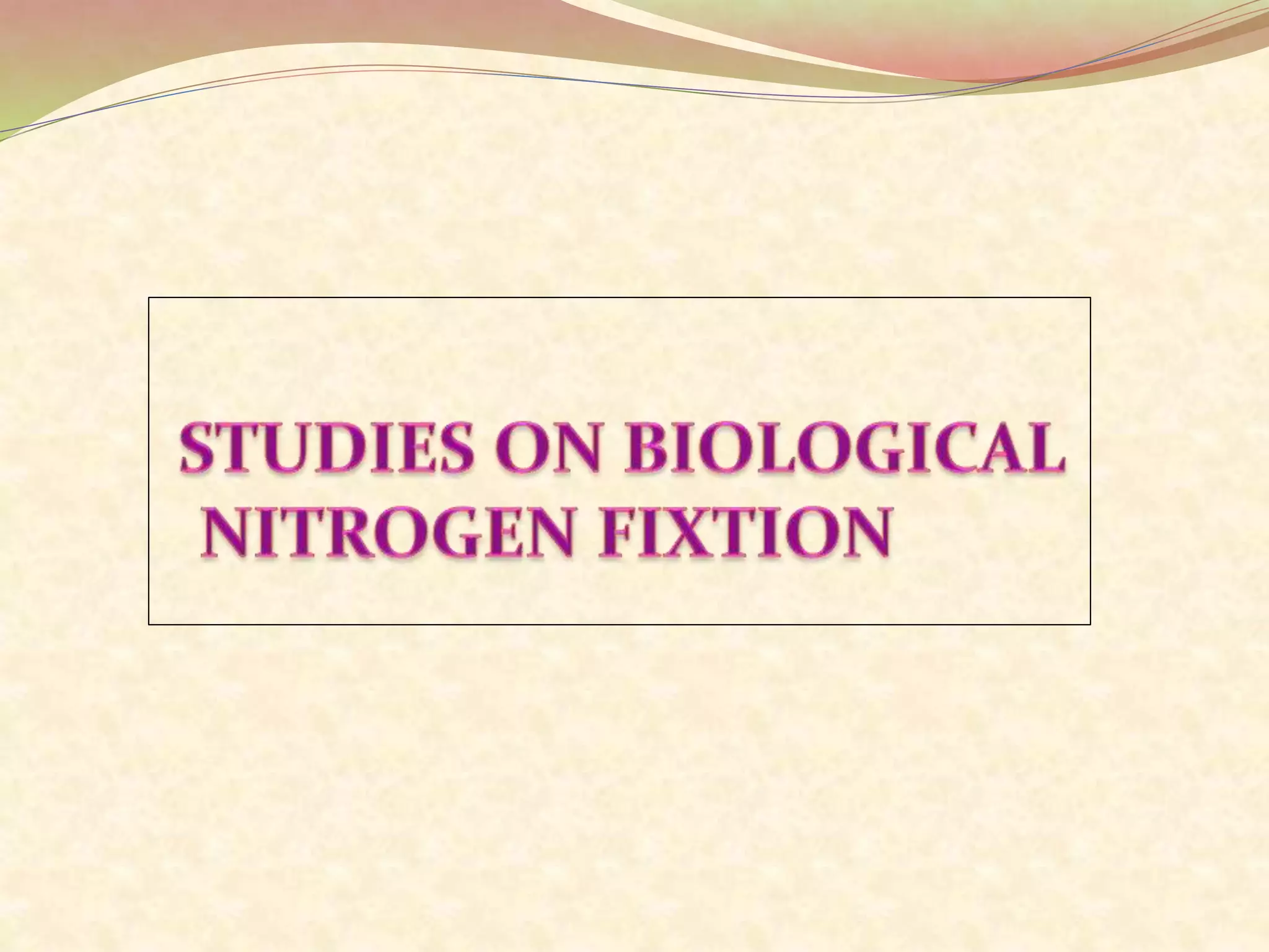 Biological nitrogen fixation.pptx