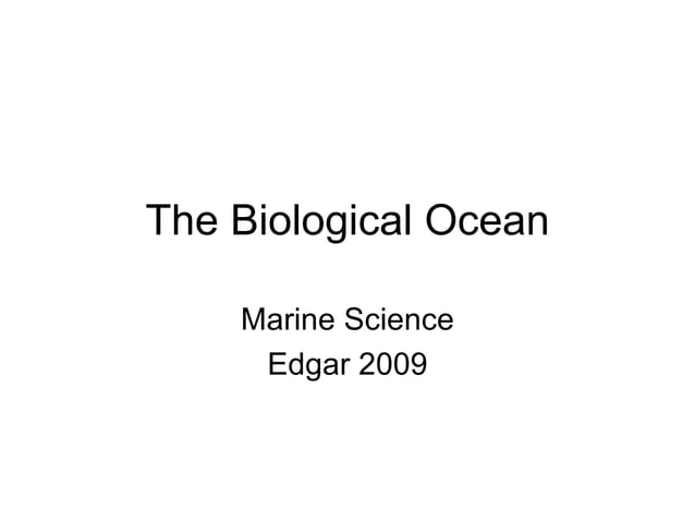 Marine Science - Biological Ocean | PPT