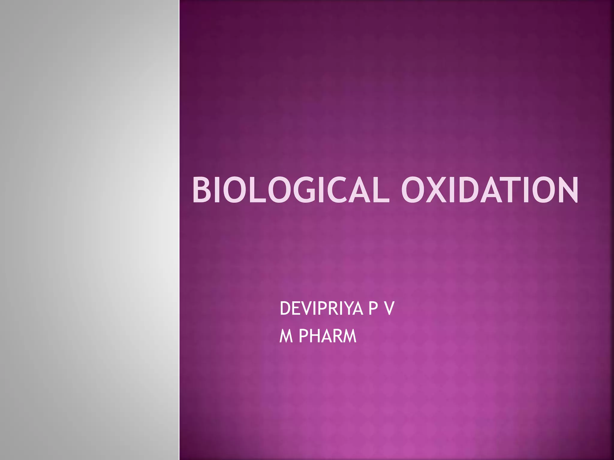 Biological oxidation | PPTX