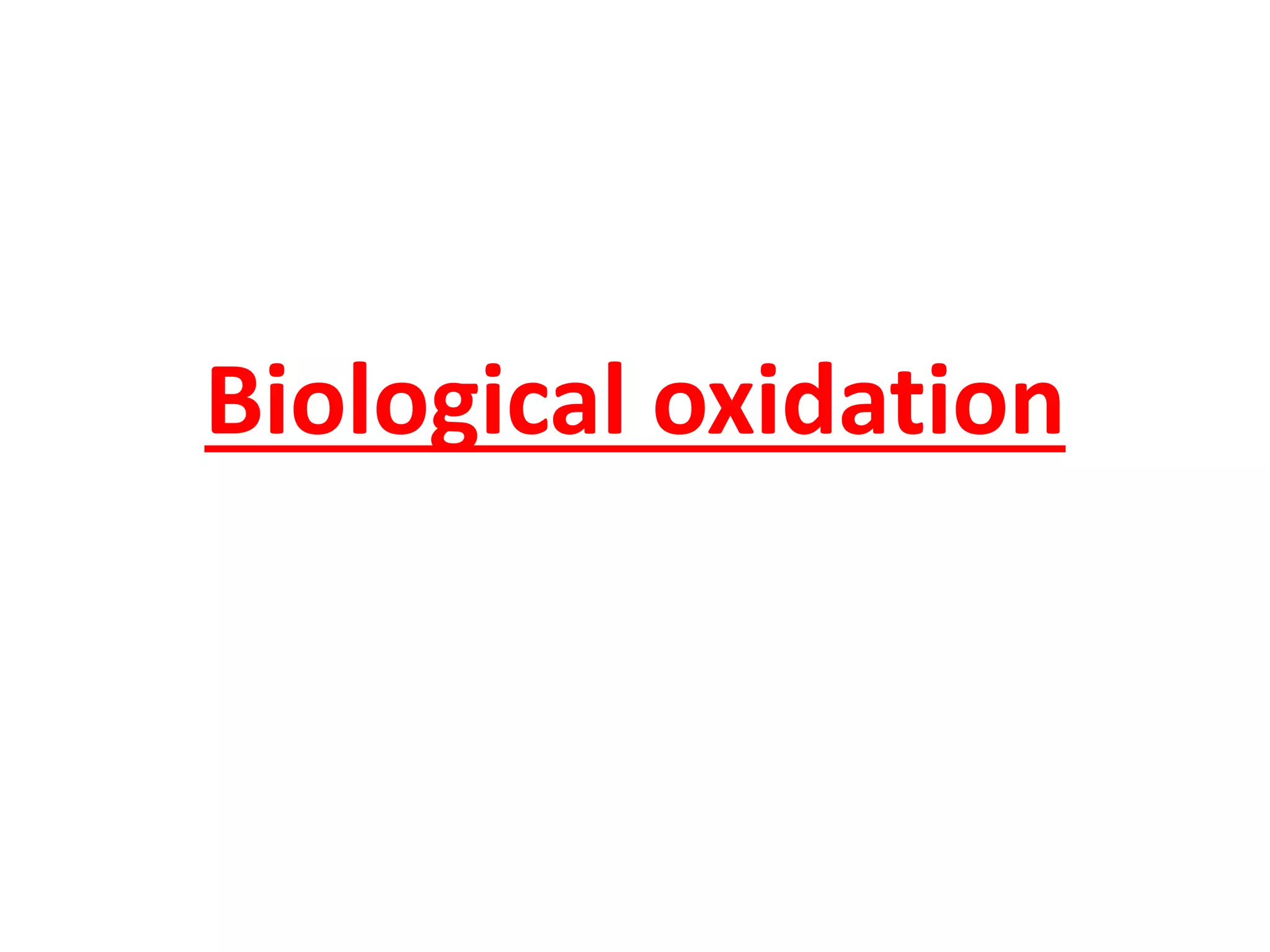Biological oxidation | PPTX