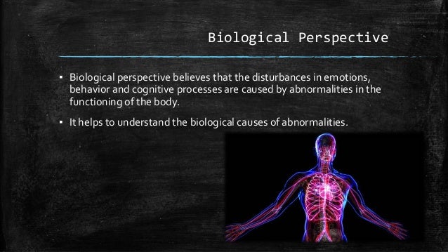 Biological perspective