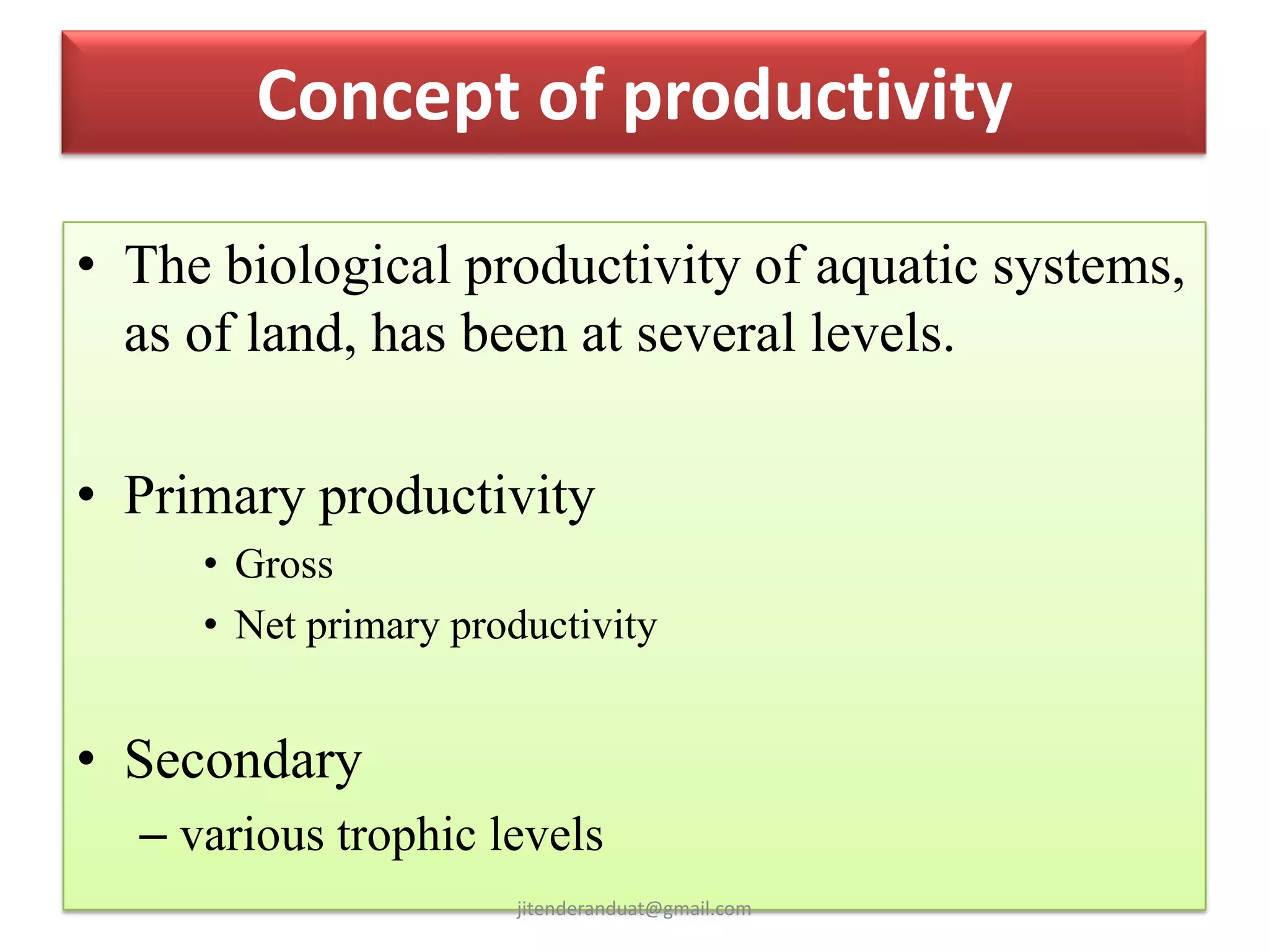 Biological productivity of water bodies | PPTX