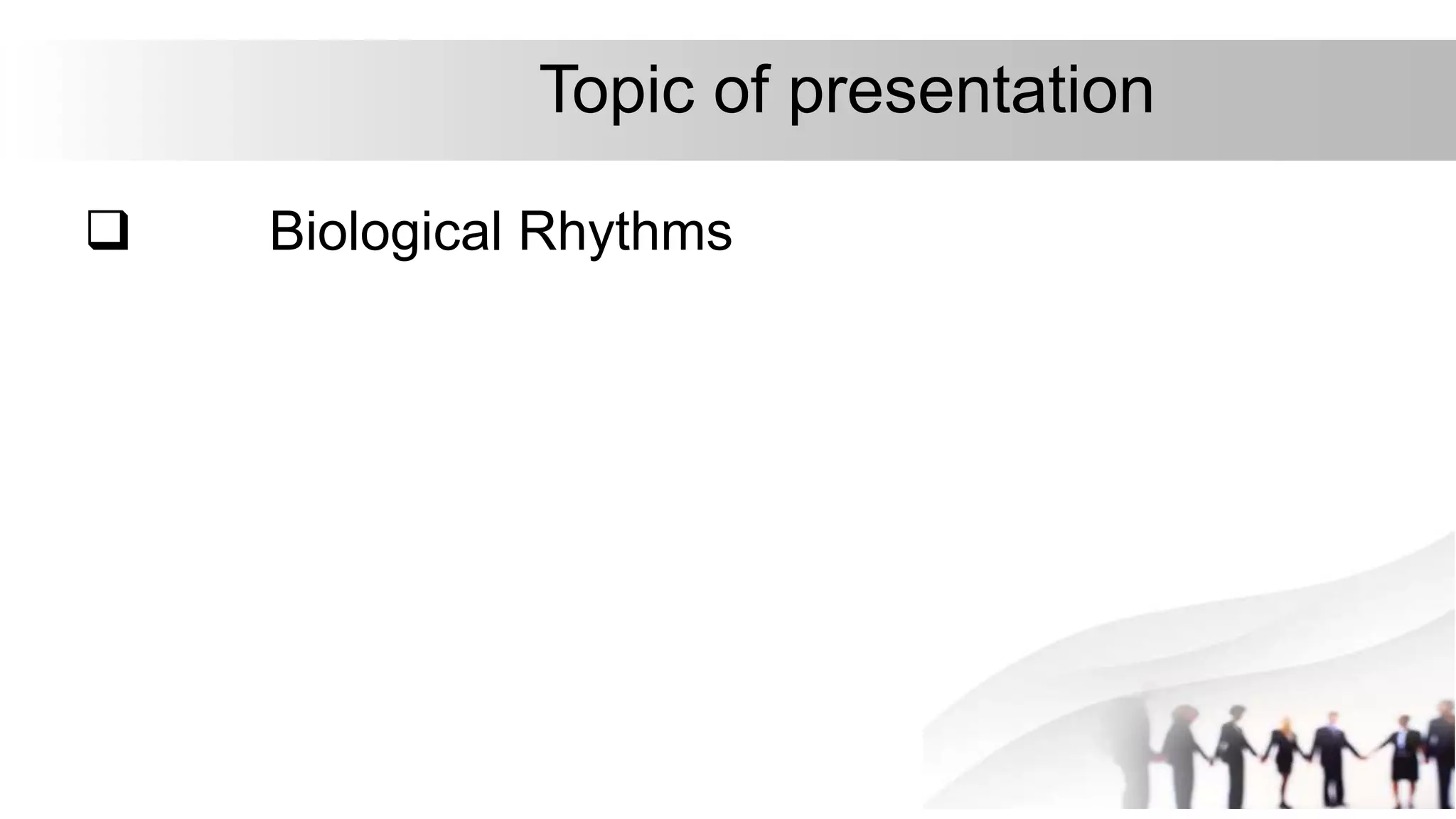 Biological rhythms | PPTX