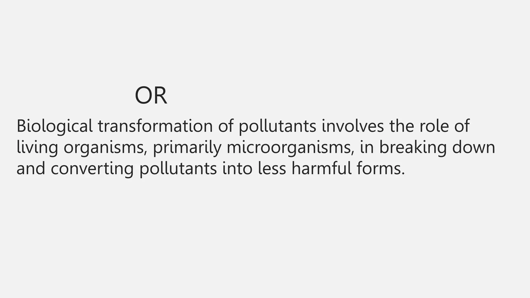 biological transformation of pollutants.pptx | Science