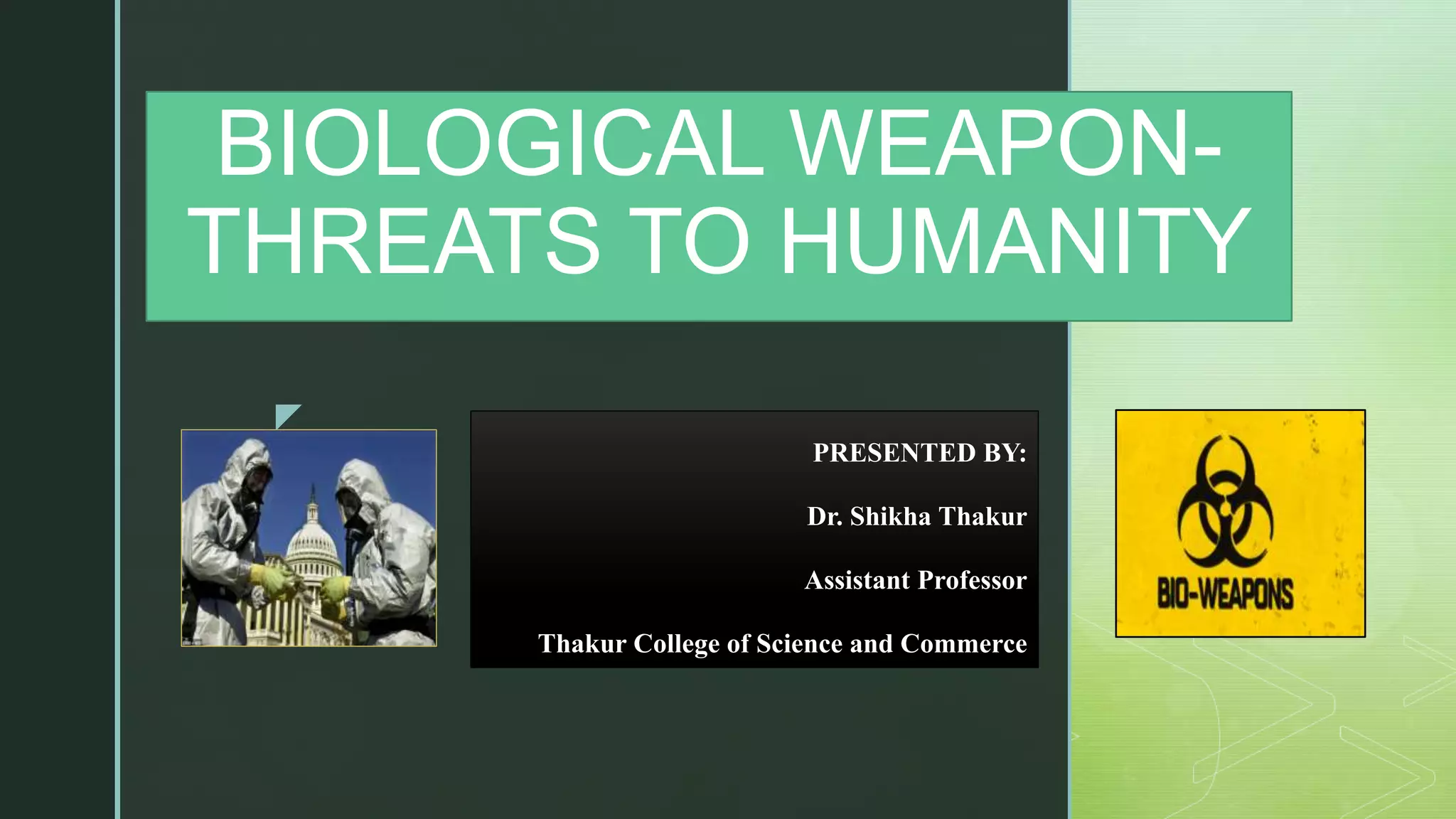 Biological Weapon Threat to Humanity | PPT