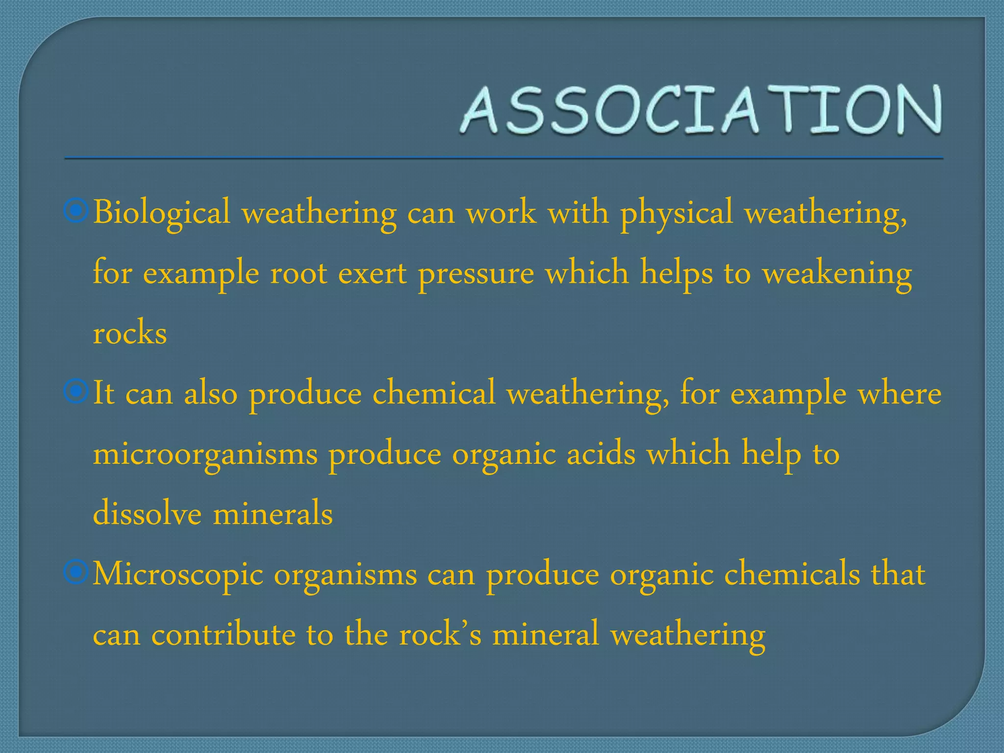 Biological weathering | PPTX