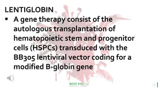 Biologic and Clinical Efficacy of LentiGlobin for Sickle.pptx