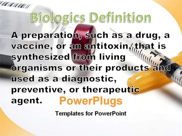 Biologics | PPTX | Infectious Diseases | Diseases and Conditions