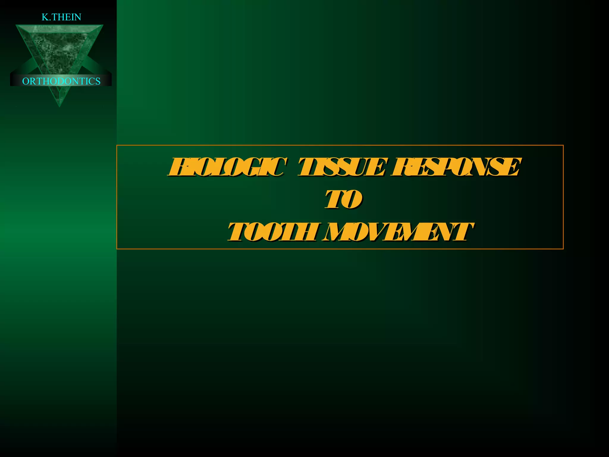 Biologic tissue response to tooth movement | PPT
