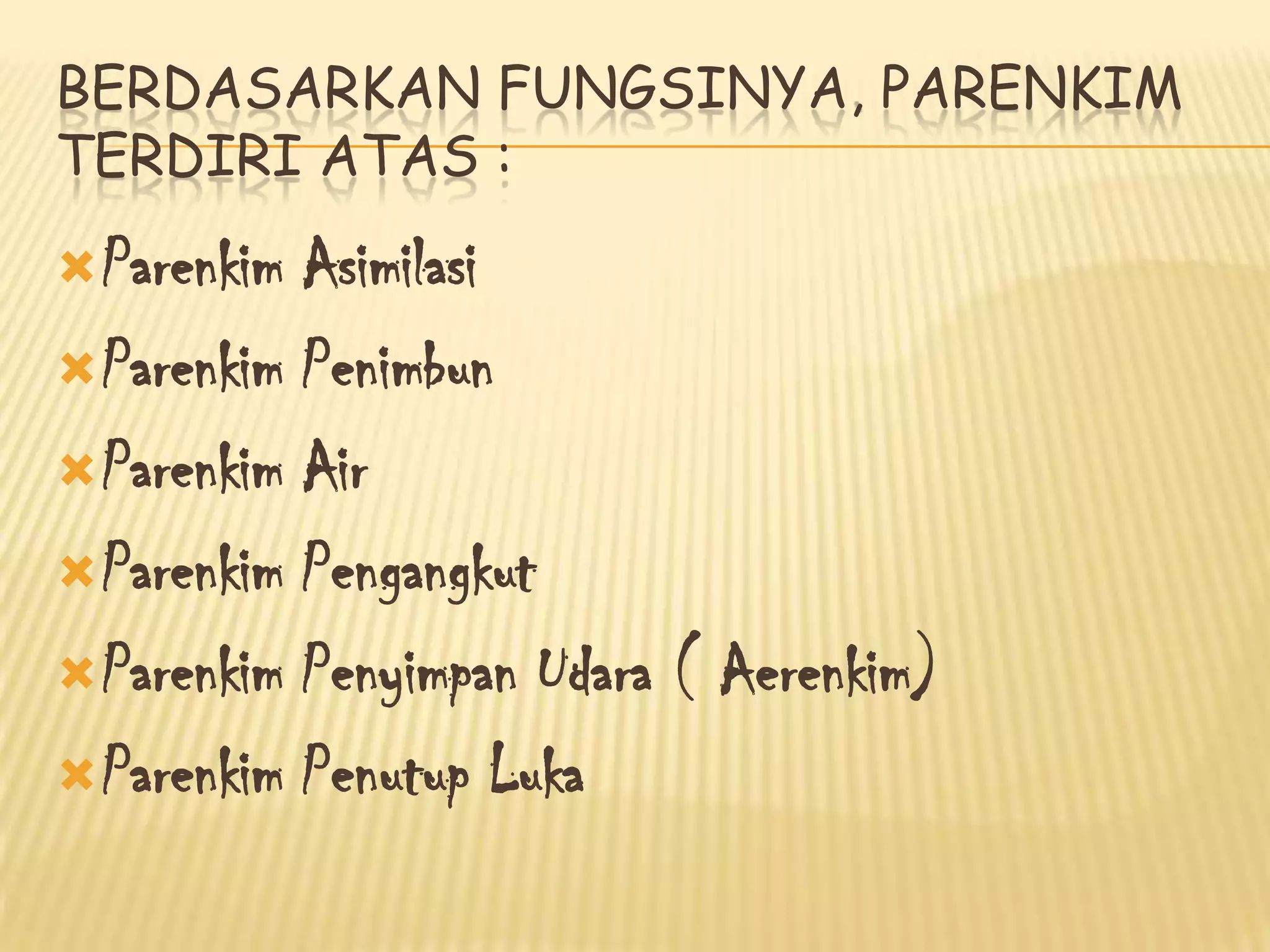 Biologi_Jaringan dasar (Parenkim) | PPTX