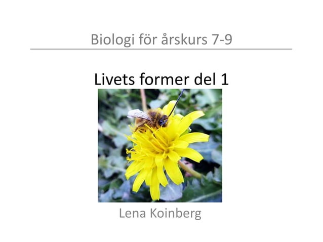 Lena Koinberg | Biologi: Livets former del 1 | PPT