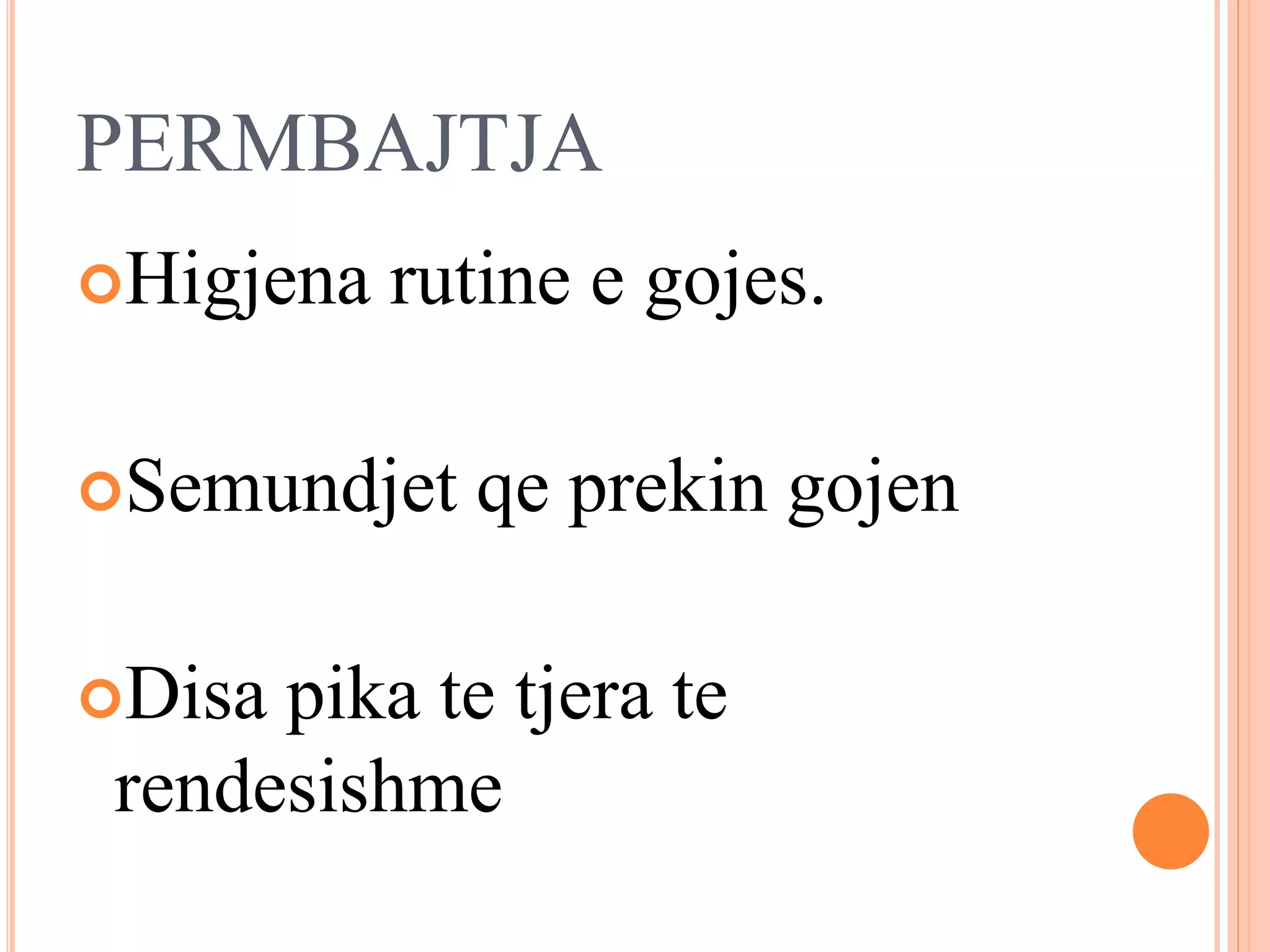 Kujdesi per gojen | PPTX