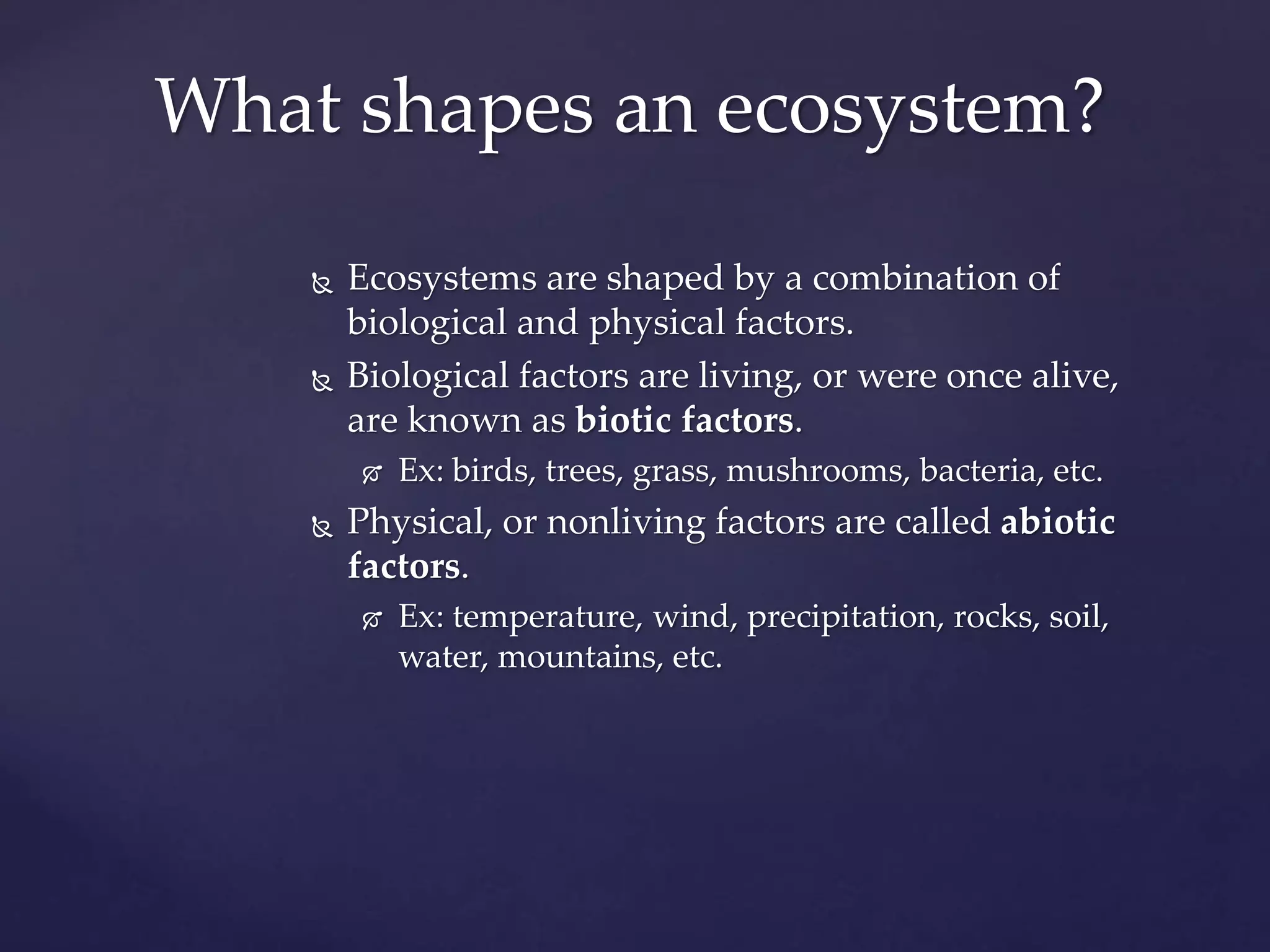 Factors that shape Ecosystems | PPT
