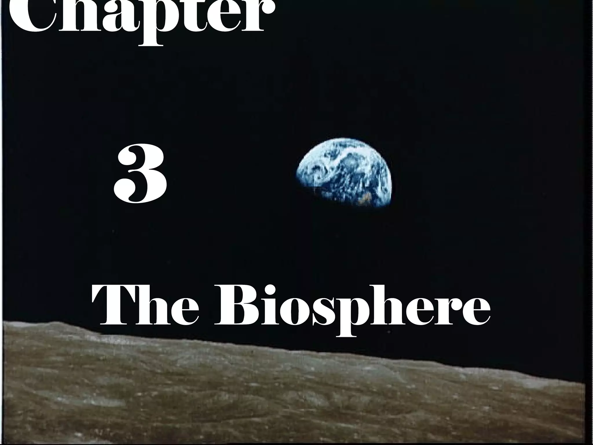 Biology - Chp 3 - The Biosphere - PowerPoint | PPT