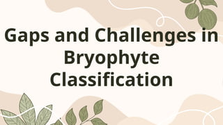 classification scheme of bryophytes.pptx