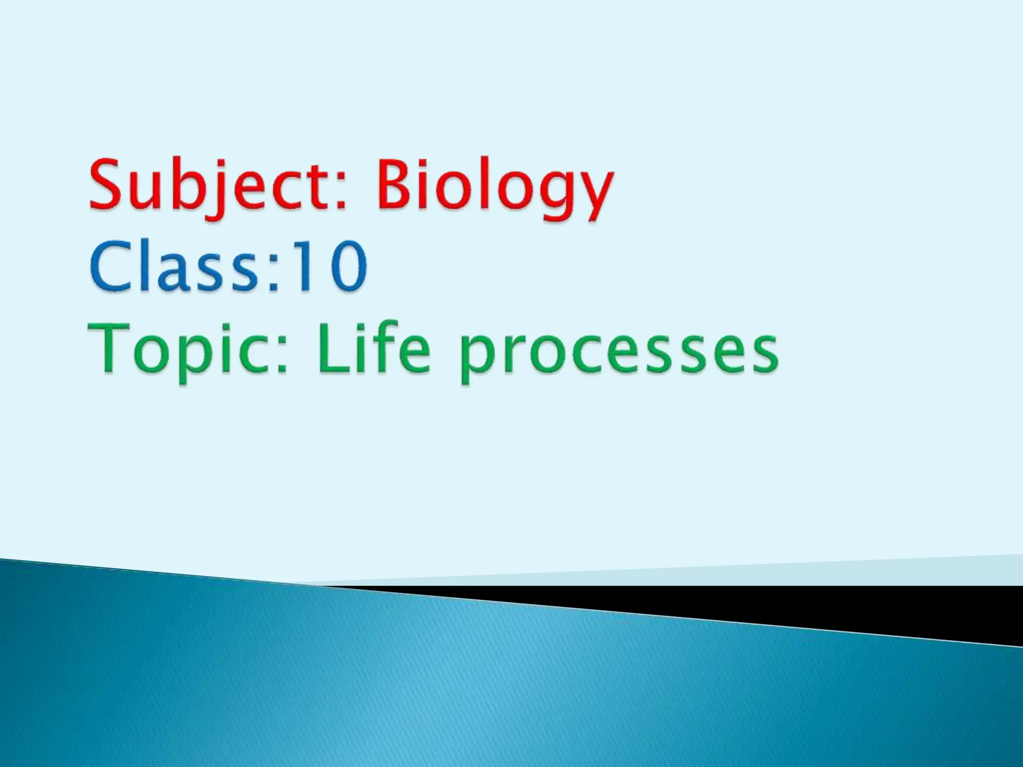 Biology 2.pptx for class x life processes | PPTX
