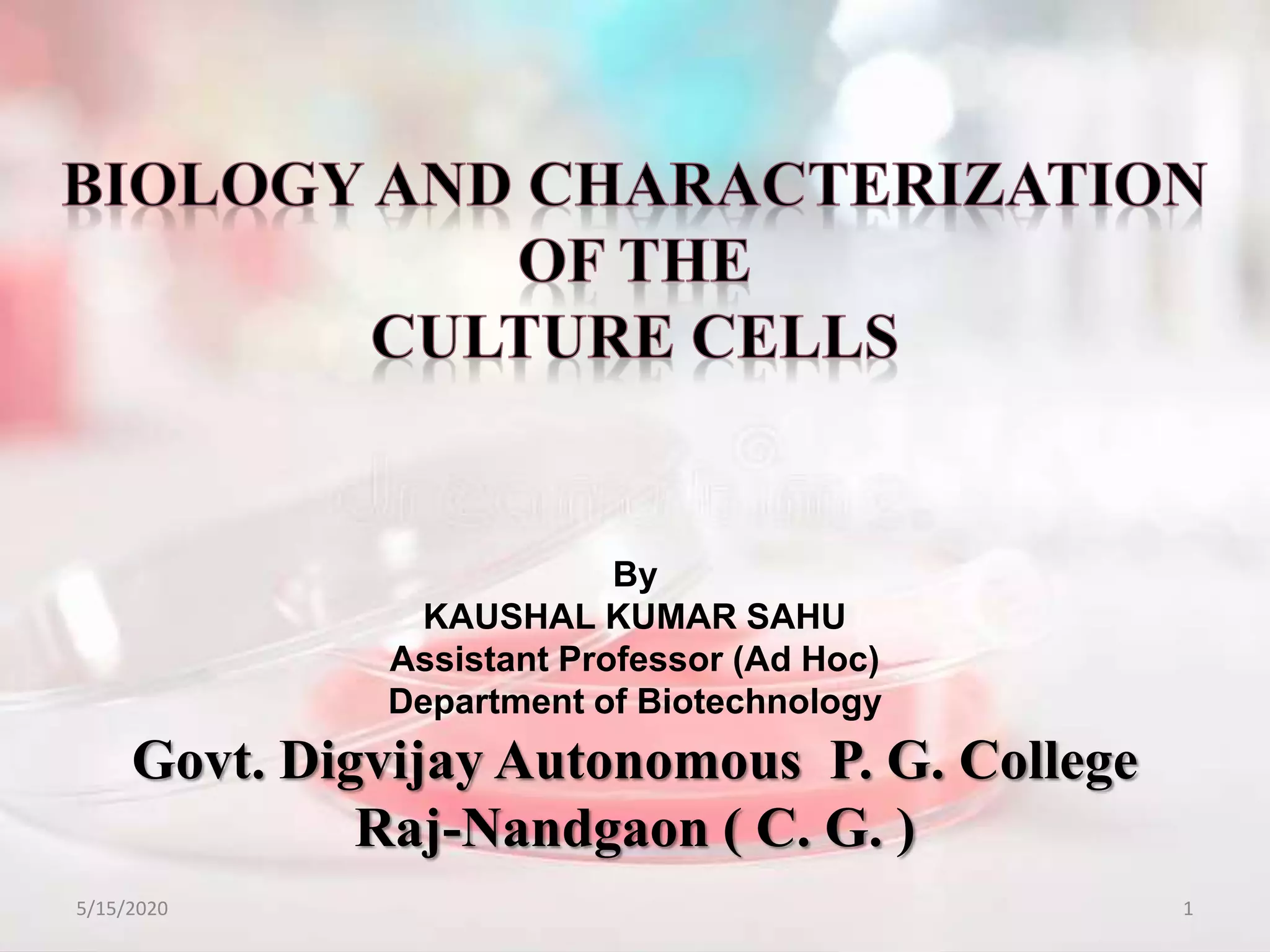 Biology and characterization of the cell culture | PPTX