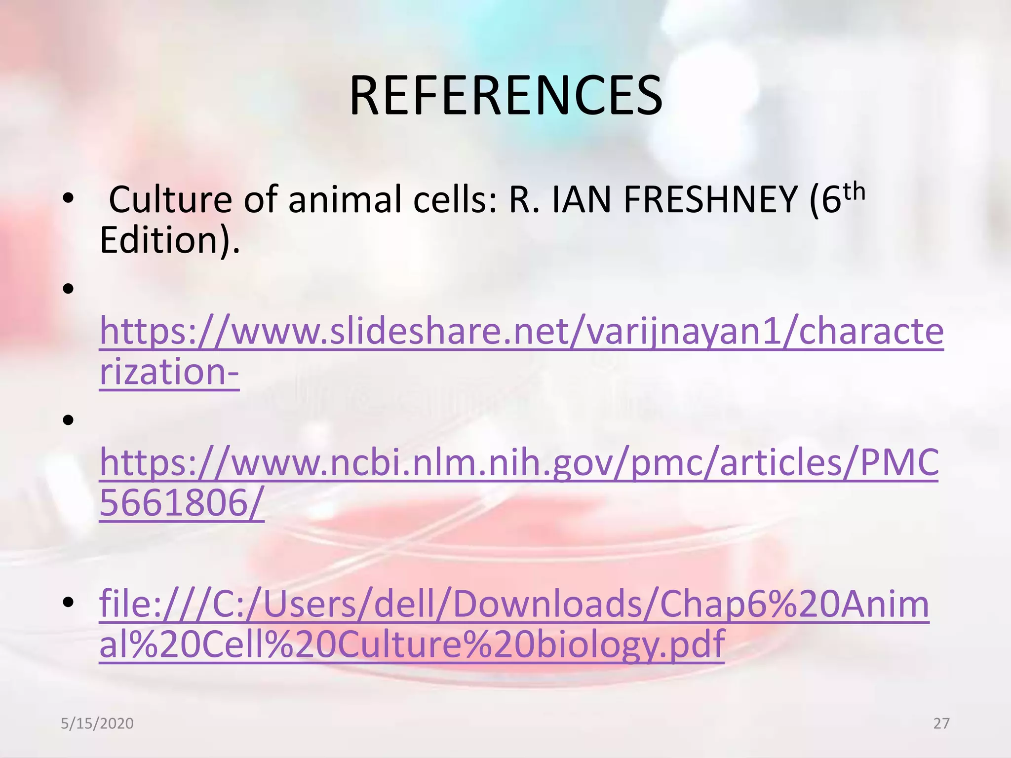 Biology and characterization of the cell culture | PPTX