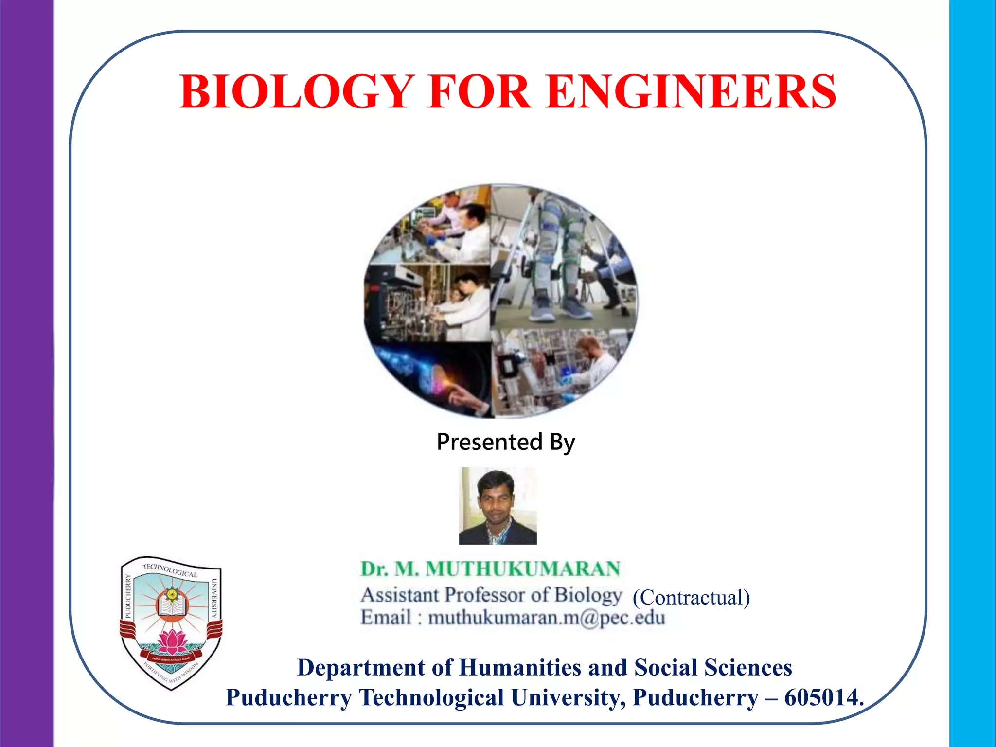 Biology for Engineers Part I (2023) - Dr. M. Muthukumaran.pptx