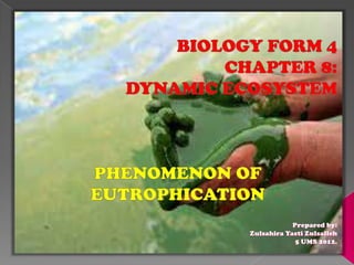 Biology form 4 eutrophication(Malaysia) | PPTX | Geography | Science