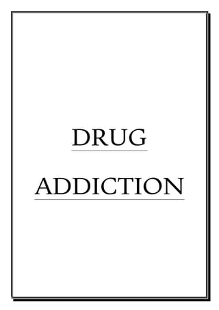 Biology investigatory project xii on Drug Addiction | DOCX