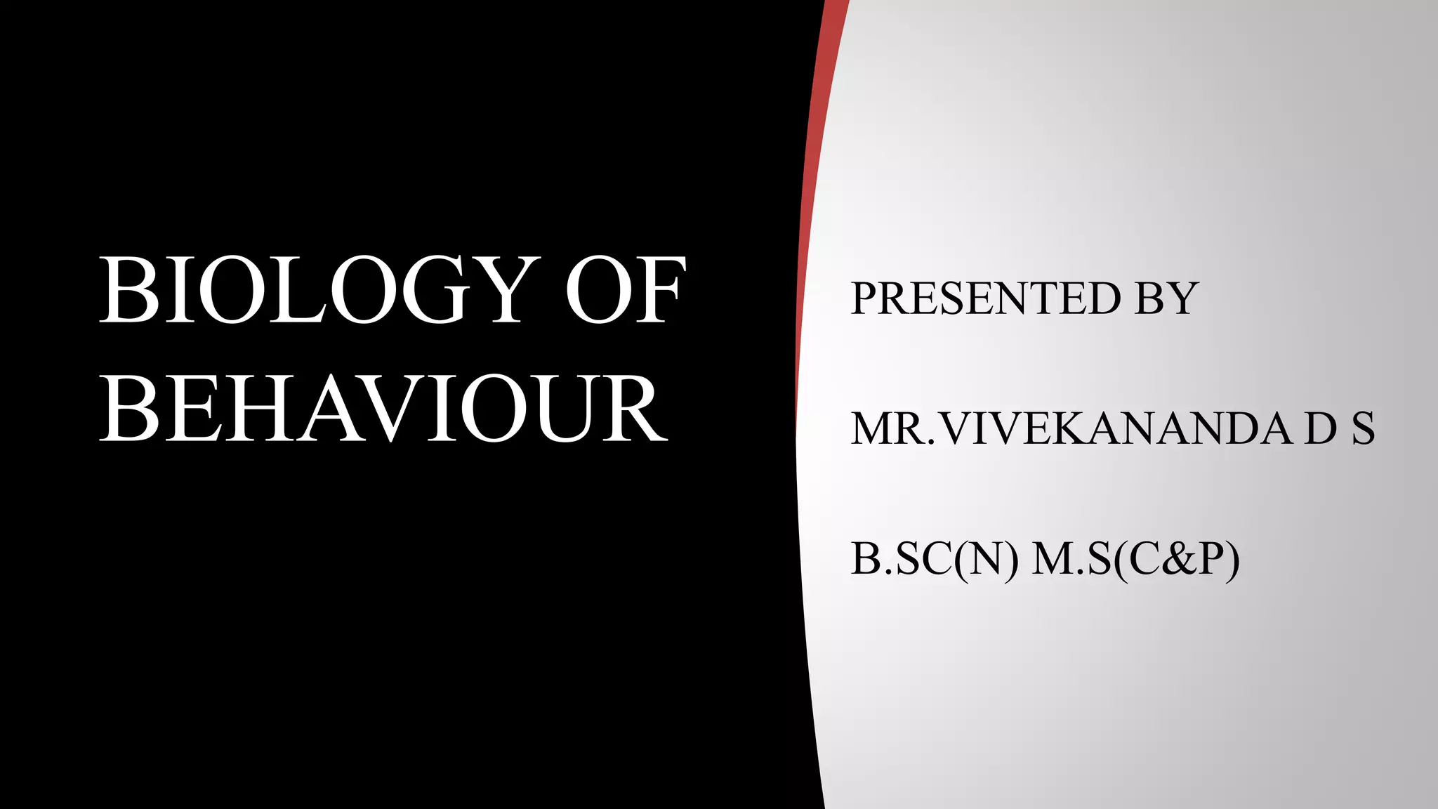 Biology of behaviour | PPTX