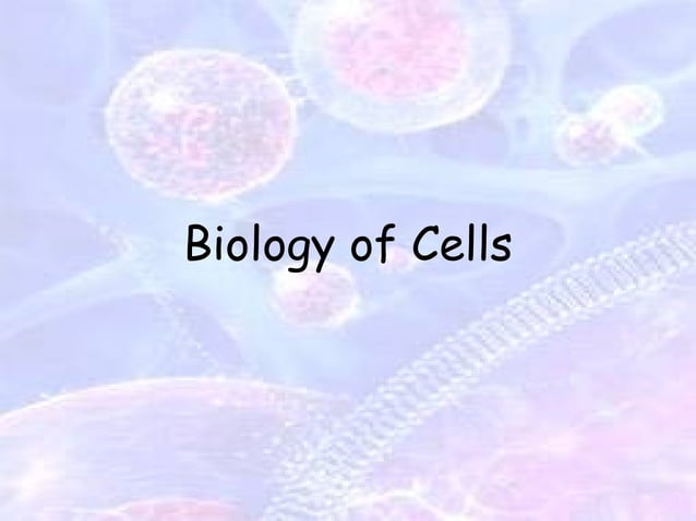 Biology of Cells notes | PPT