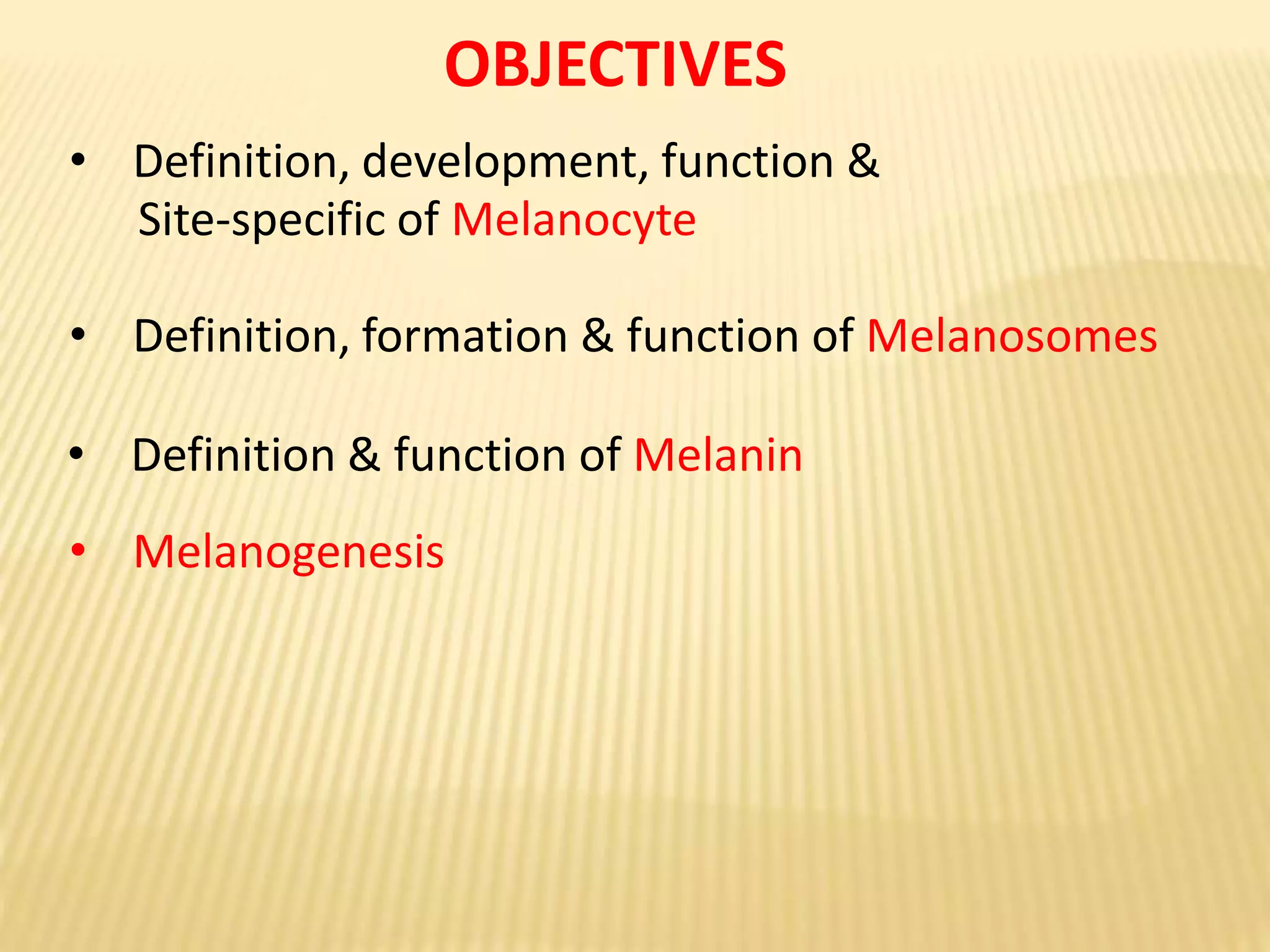 Biology of Melanocyte | PPTX