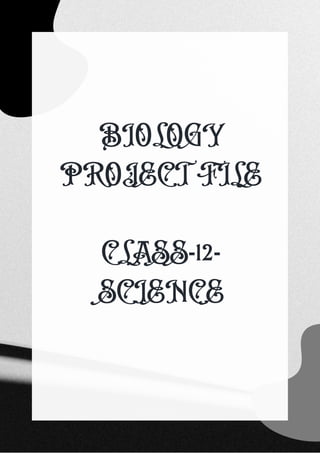 BIOLOGY PROJECT FILE.pdf