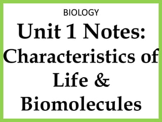 Biology unit 1 biochemistry characteristics of life and biomolecules ...