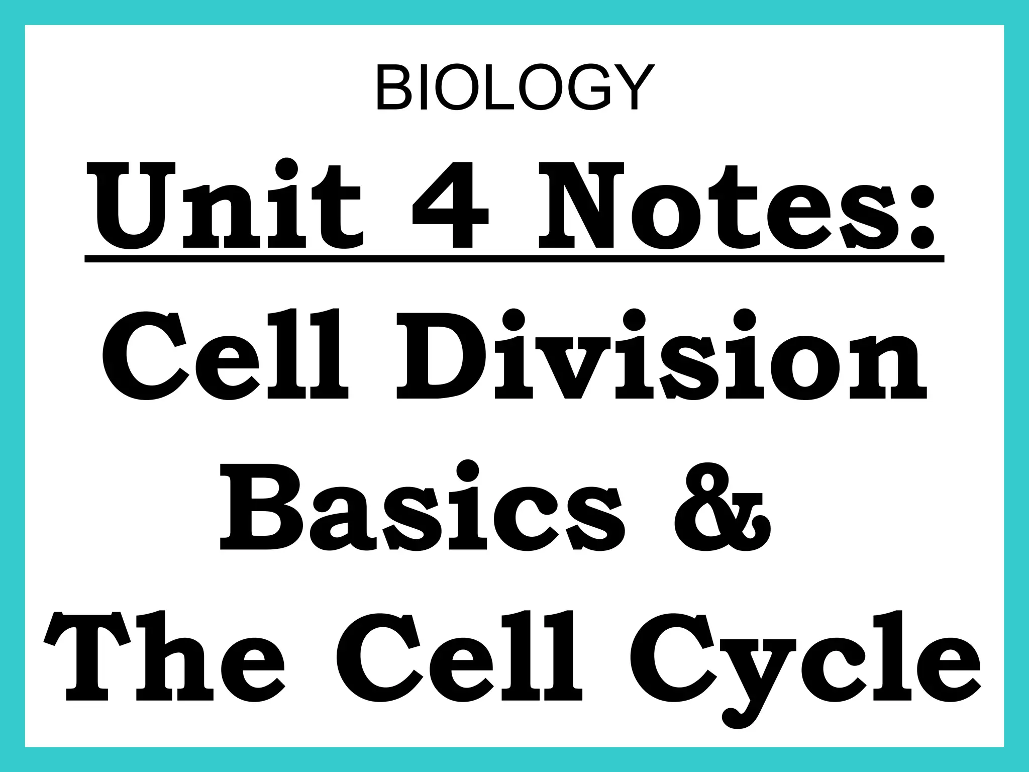 Biology unit 4 cell division cell division basics and the cell cycle ...