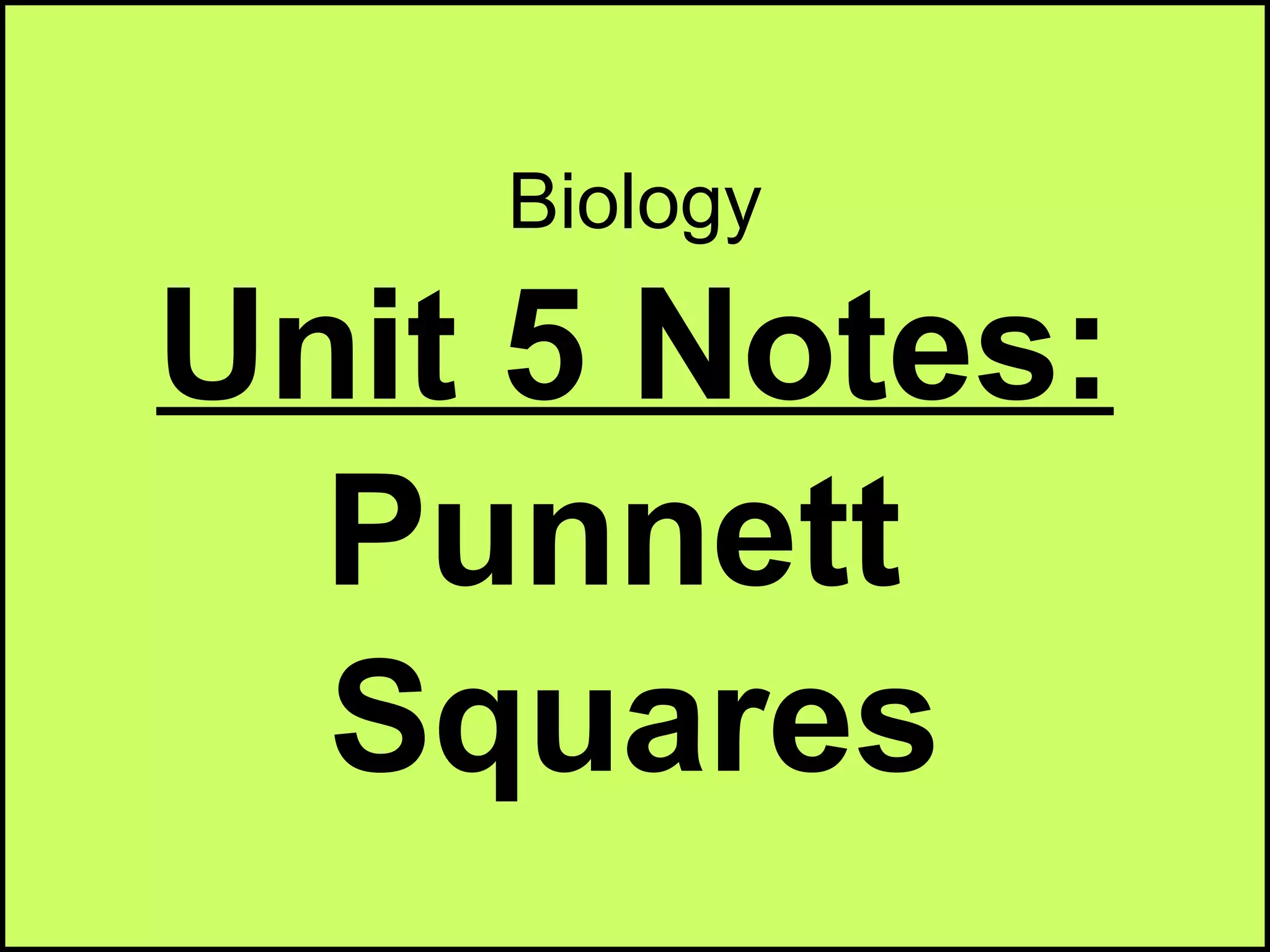Biology unit 5 genetics punnett square notes | PPT