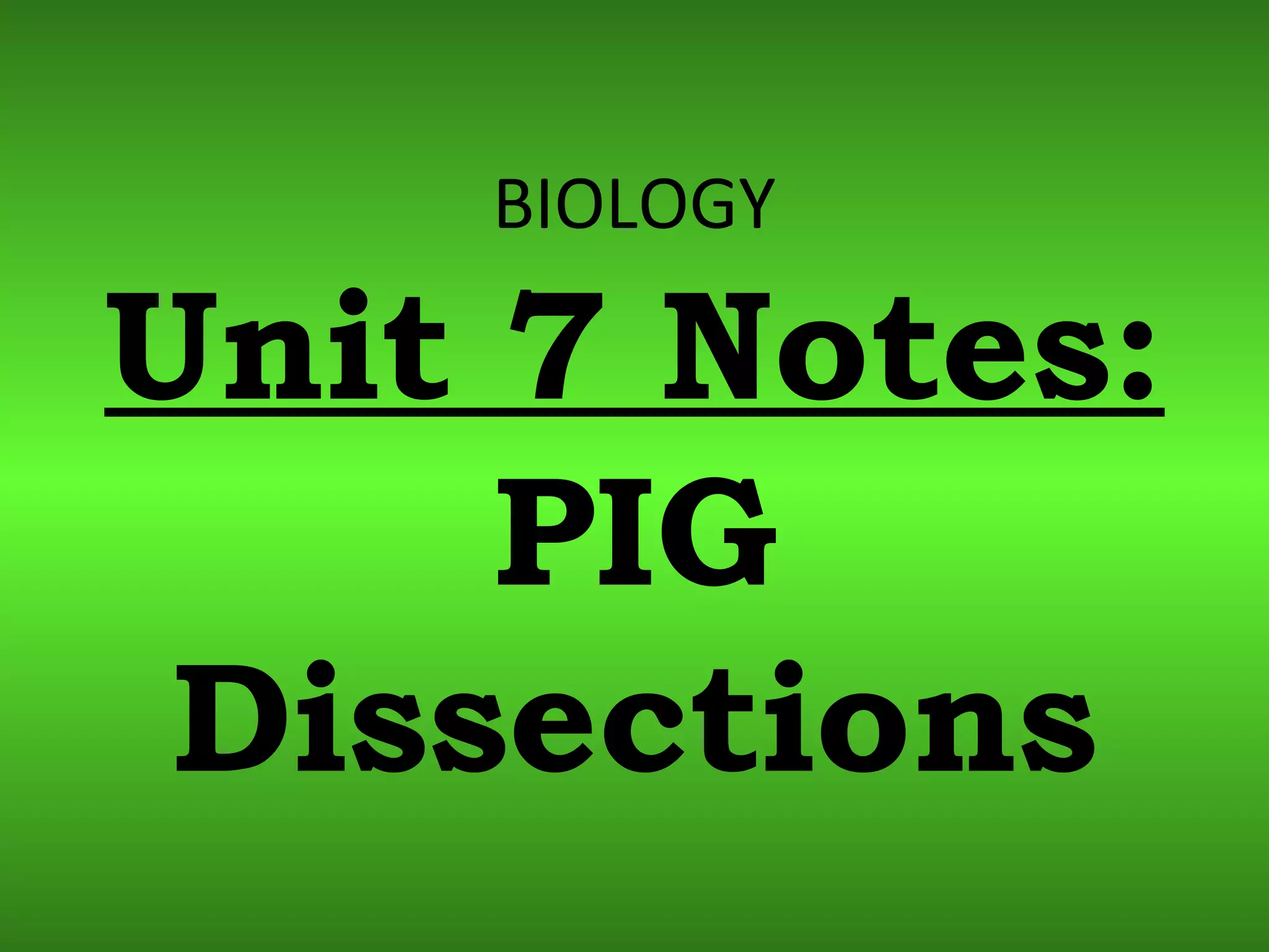 Biology unit 7 organ systems pig dissection notes | PPT | Free Download
