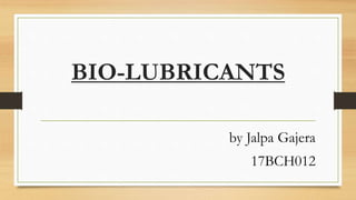 Bio lubricants | PPTX